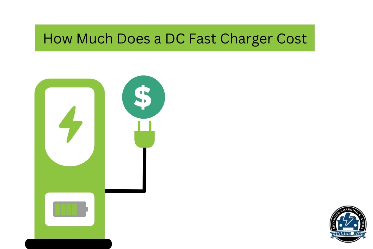 How Much Does a DC Fast Charger Cost? Price Breakdown